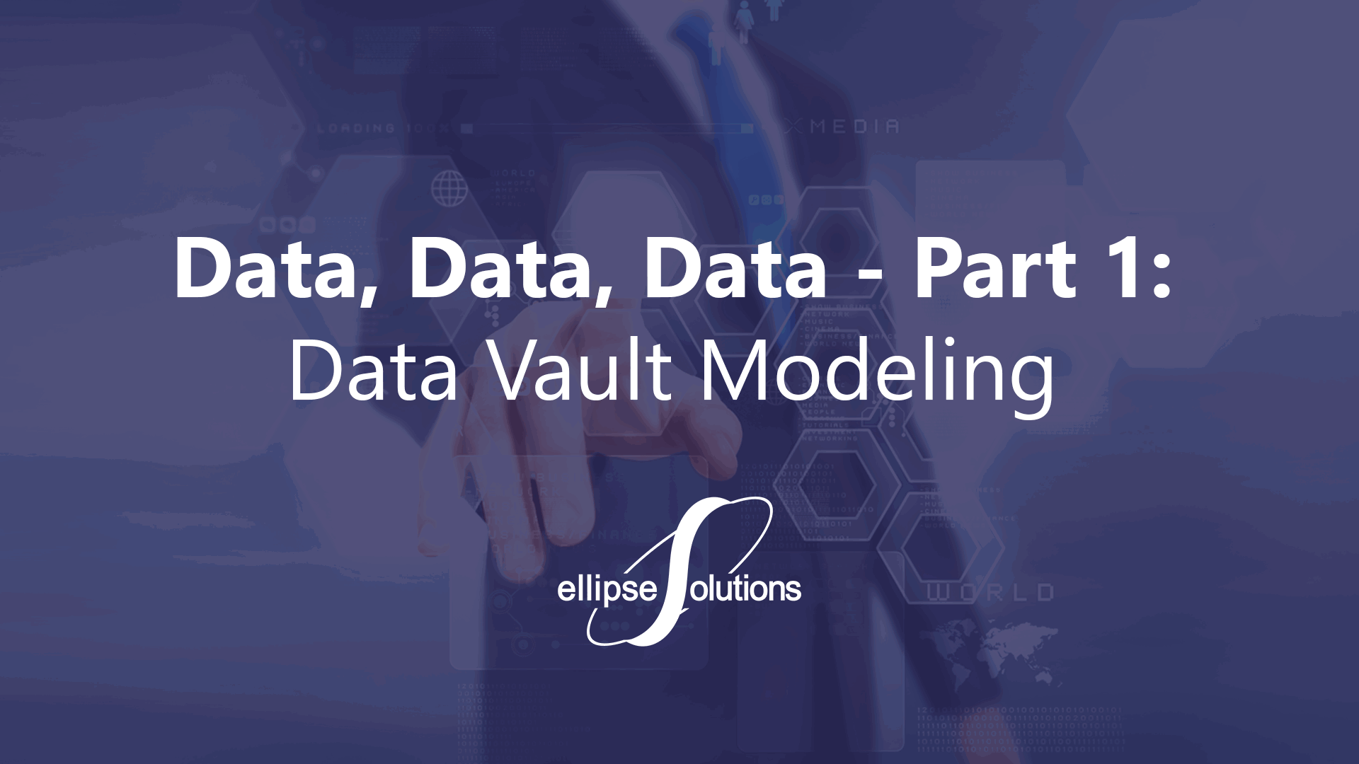 Data, Data, Data Part 1: Data Vault Modeling | Ellipse Solutions Data, Data, Data Part 1: Data Vault Modeling | Ellipse Solutions